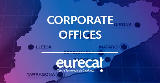 Corporate offices of Eurecat in the territory